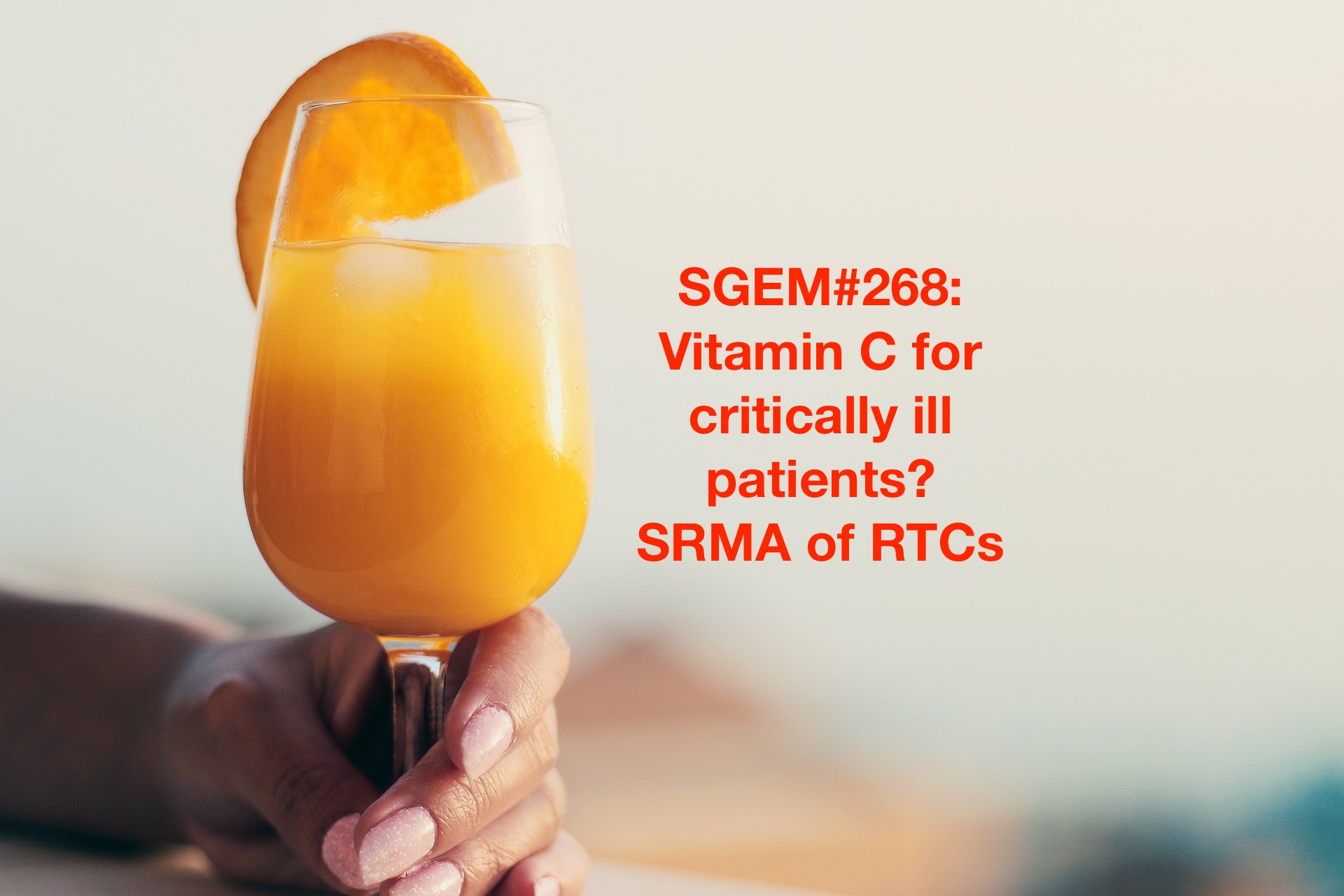 SGEM#268: Vitamin C Not Ready for Graduation to Routine Use | The ...